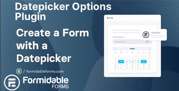 Formidable Datepicker Options for WordPress