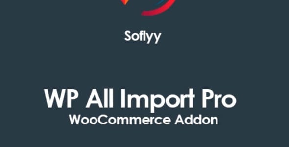 Soflyy WP All Import Pro WooCommerce Addon